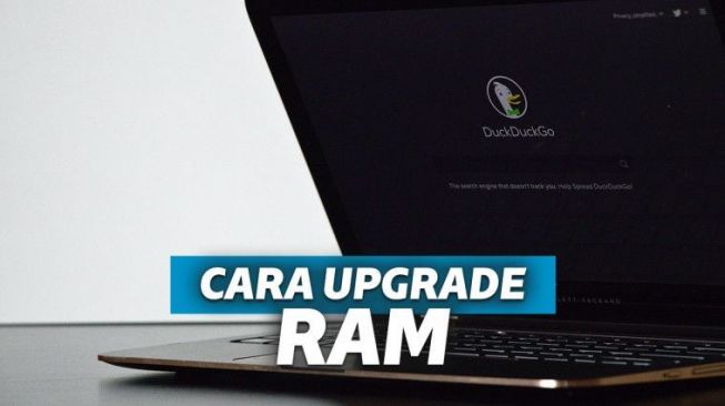 Cara Mudah Upgrade RAM Laptop Sendiri Tanpa Perlu Panggil Teknisi