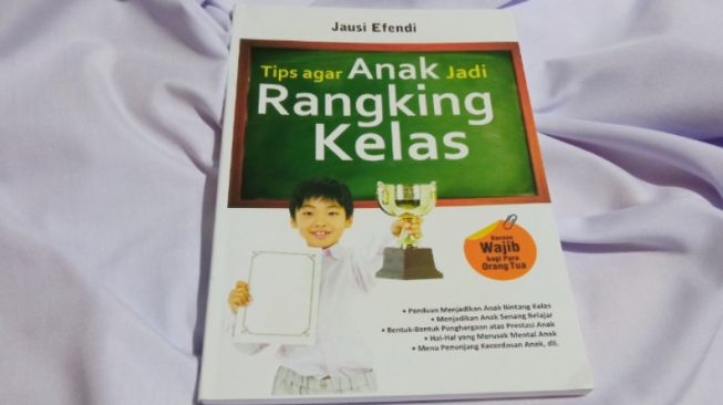 Ulasan Buku Tips agar Anak Jadi Rangking Kelas: Membentuk Mental Juara!