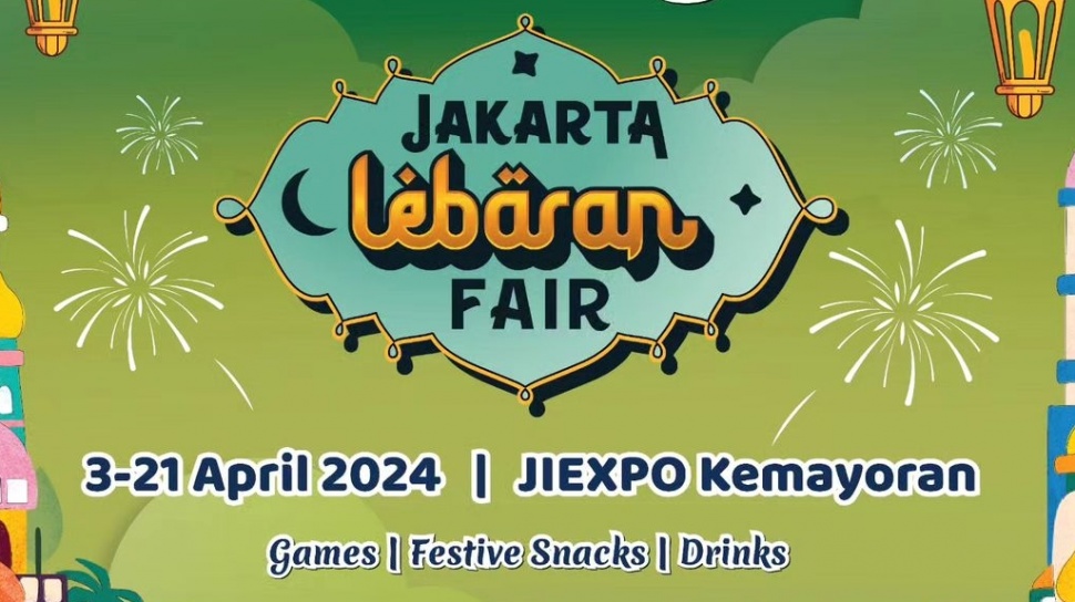 Libur Idul Fitri Seru di Jakarta Lebaran Fair, Siap-siap Berburu Promo ...