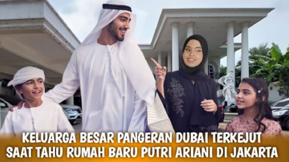 Cek Fakta Keluarga Besar Pangeran Dubai Terkejut Saat Tahu Rumah Baru